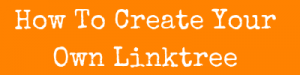 How To Create Your Own Linktree For Instagram - The Visibility Method