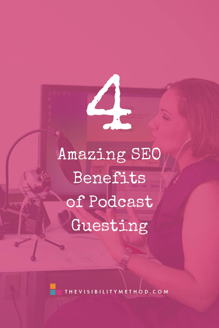 4 Amazing SEO Benefits of Podcast Guesting - The Visibility Method