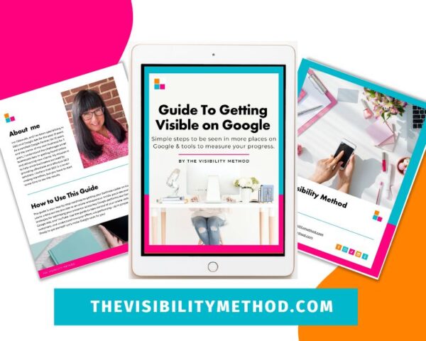 Guide To Getting Visible On Google - The Visibility Method